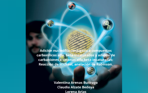 4. Adición nucleófila conjugada a compuestos carbonilicos alfa, beta ...