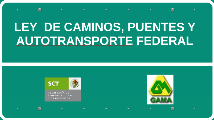 Ley De Caminos Puentes Y Autotransporte Federal By Arturo De Jesus