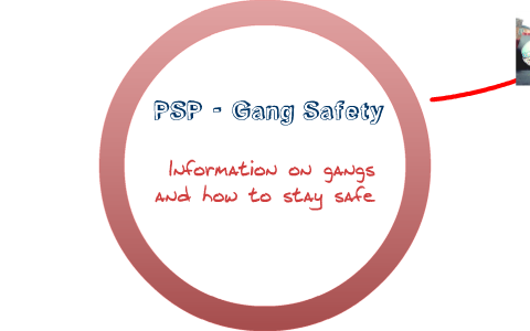PSA - Gang Safety by Danny Lan on Prezi