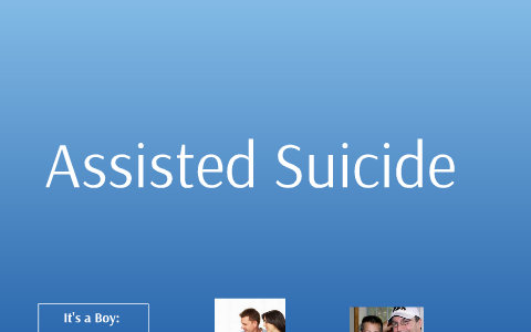 Assisted Suicide by Alexis Finley on Prezi