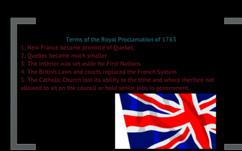 Comparing the Royal Proclamation of 1763 to the Quebec Act of 1774. by ...