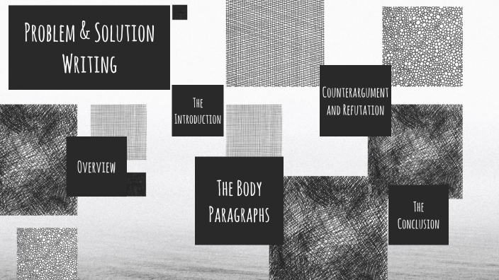 Problem and Solution Writing by Shelagh Johnson on Prezi