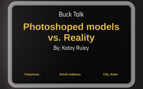 Photoshop models vs. Reality by Katey Ruley on Prezi