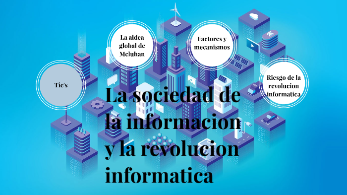 La sociedad de la información y la revolución informática by Andrea ...