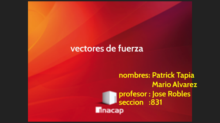 vectores de fuerza by patrick tapia hidalgo
