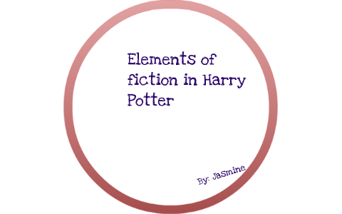 Elements of fiction in Harry Potter by Jasmine Fritz on Prezi