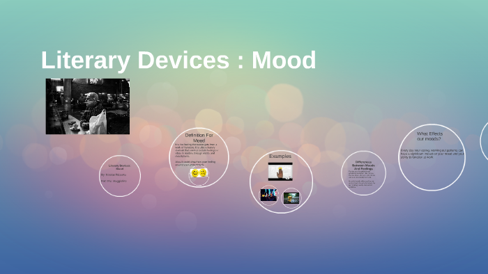 Literary Devices: Mood by Nick Ricaurte on Prezi