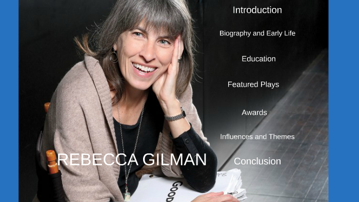 REBECCA GILMAN by Samuel Robles on Prezi