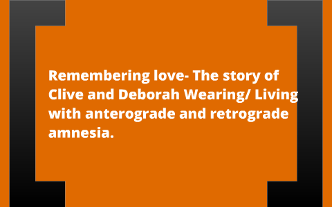 Remembering love, The story of Clive and Deborah Wearing by Marissa ...