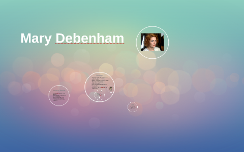 Mary Debenham by Morgan Schindler on Prezi