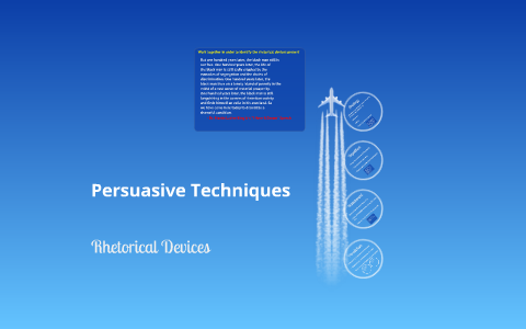 Persuasive Techniques: Rhetorical Devices by David Hawkins on Prezi