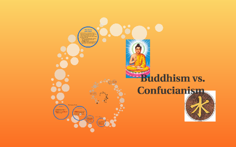 Buddhism vs. Confucianism by Brigid Brennan on Prezi