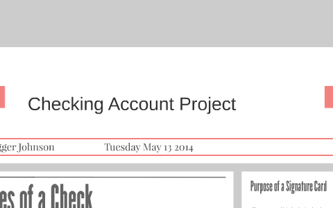 Checking Account Project by Jagger Johnson on Prezi