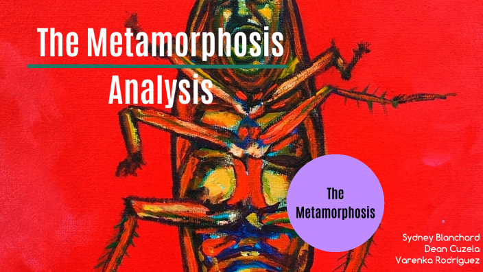 The Metamorphosis Analysis by Sydney Blanchard on Prezi
