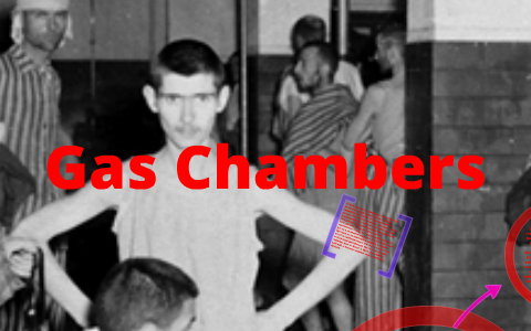 Gas Chambers during WWII by Devin Betzen on Prezi