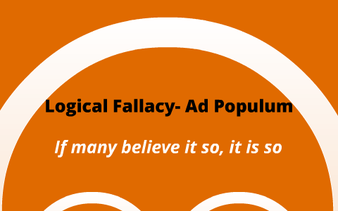 Ad Populum - TOK Presentaion by Cynthia Verschuren on Prezi