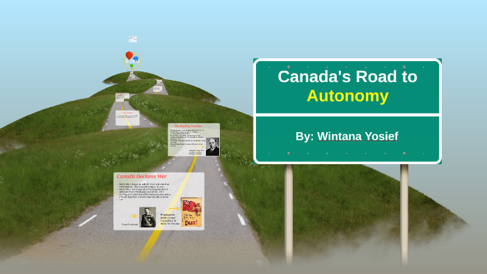 Canada's Road to Autonomy by Wintana Yosief on Prezi