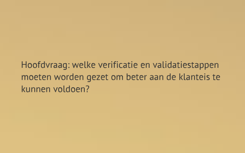 Validatie en verificatie: noodzakelijke stappen voor een tevreden klant ...