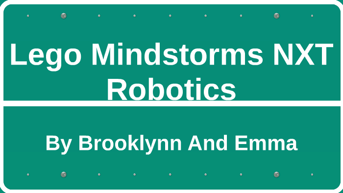 Lego Mindstorms NXT by Emma Freeland on Prezi
