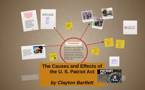 The Causes and Effects of the U. S. Patriot Act by Family Bartlett on Prezi