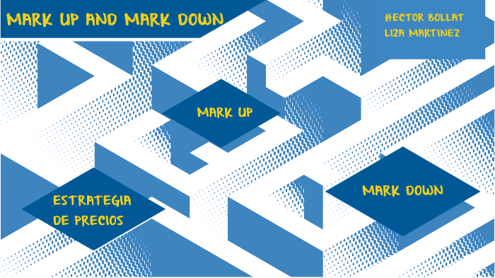 Mark Up and Mark Down by Liza Martínez on Prezi
