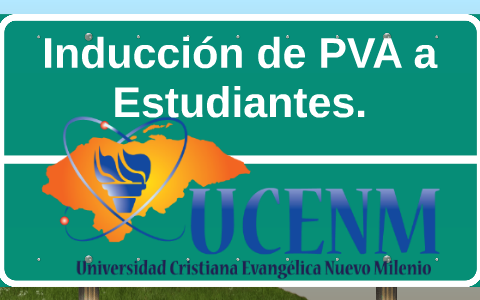 Inducción PVA a Estudiantes UCENM by Francisco Javier Velásquez on Prezi