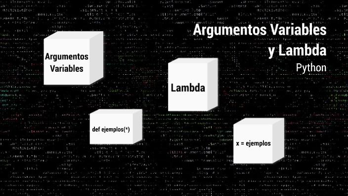 Argumentos Variables y Lambda de Python by jonatan simon vargas on Prezi