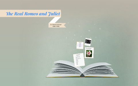 The Real Romeo and Juliet by georgia ford on Prezi