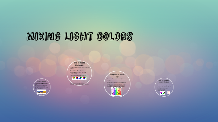 Mixing light colors by Ashlee Walsh on Prezi