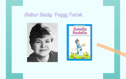 Author Study: Peggy Parish by Gianna Cirilli on Prezi