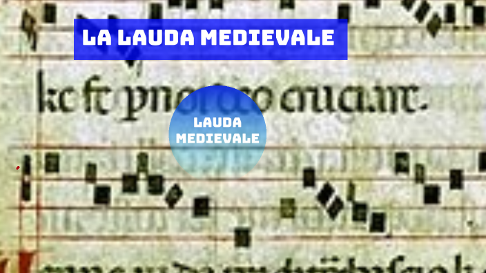 la lauda medievale by ALISSA KARPUZI on Prezi
