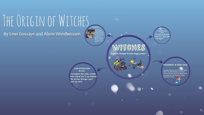 The Origin of Witches by Lew Goss on Prezi