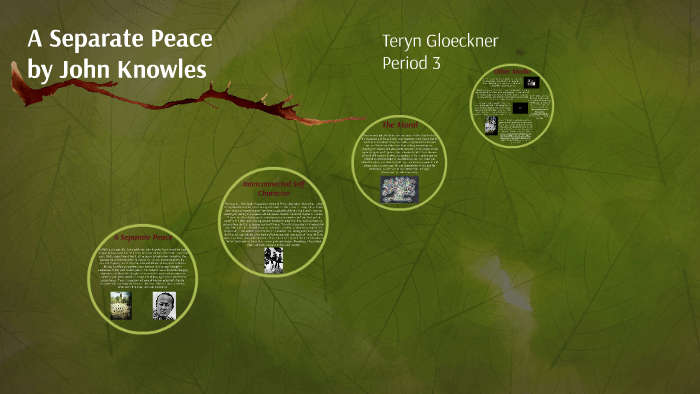 A Separate Peace by John Knowles by Teryn Gloeckner on Prezi
