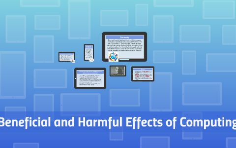 Beneficial and Harmful Effects of Computing by Megan Filter on Prezi