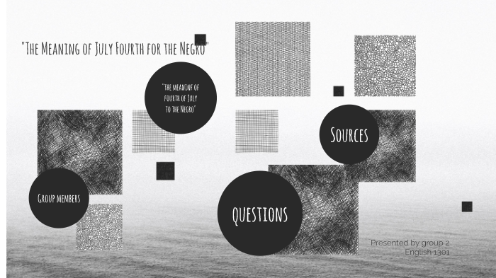 The Meaning of July Fourth for the Negro by Karla Hernandez on Prezi