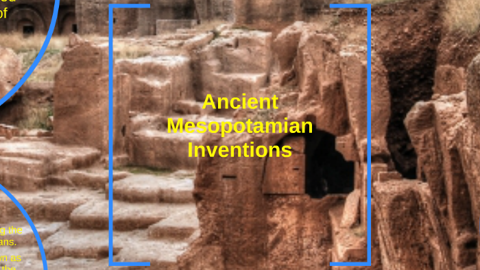 Ancient Mesopotamian Inventions by Aidan Cantillo on Prezi