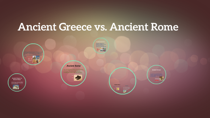 Ancient Greece vs. Ancient Rome by Lexi Jeffyres on Prezi