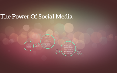 The Power Of Social Media by Allison Edgeworth on Prezi