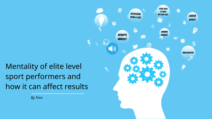 Mentality of elite level sport performers and how it can affect results ...