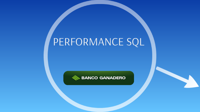 BUENAS PRÁCTICAS PERFORMANCE SQL by John Oliver Menacho Garcia on Prezi