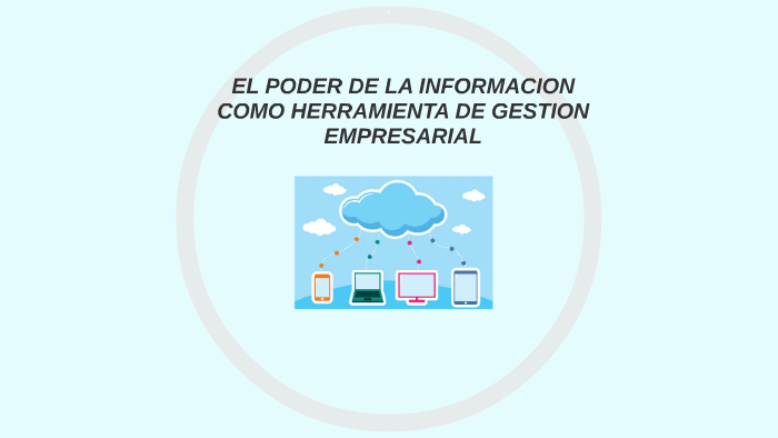 El poder de la información como herramienta de gestión empresarial by ...