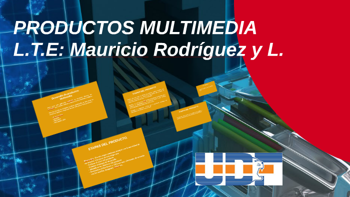 PROYECTO MULTIMEDIA by MAURICIO RODRIGUEZ Y L on Prezi