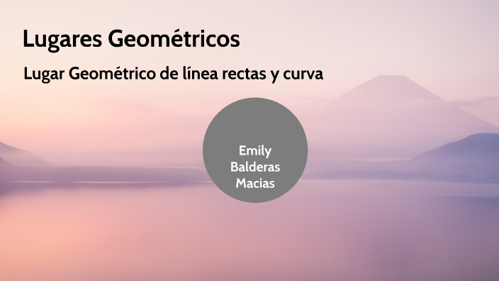 Lugares Geométricos by Emily Balderas on Prezi