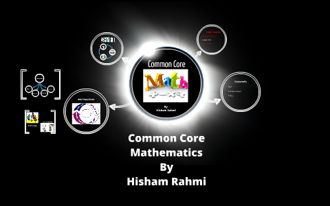 Common Core - Math by Hisham Rahmi on Prezi