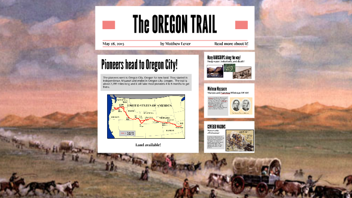 The OREGON TRAIL by Matthew Lever on Prezi