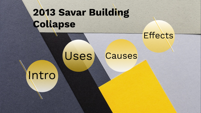 2013 Savar Building Collapse by Evan Douglas on Prezi