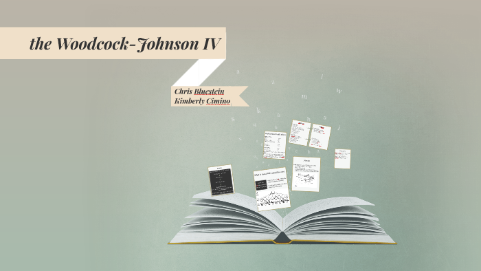 the Woodcock-Johnson by Kim Cimino on Prezi