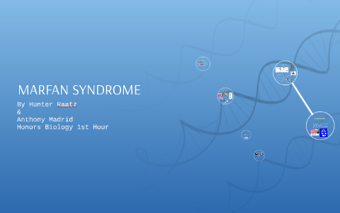 Marfan Syndrome by Hunter Raatz on Prezi