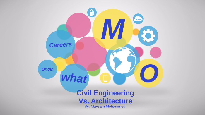civil engineering vs. architecture by maysam maysam on Prezi