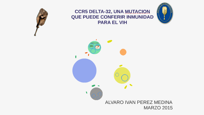 CCR5 DELTA-32, UNA MUTACION QUE PUEDE CONFERIR INMUNIDAD PAR by ALVARO ...